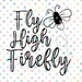 Fly High Firefly SVG and Pngs Digital Download - Etsy