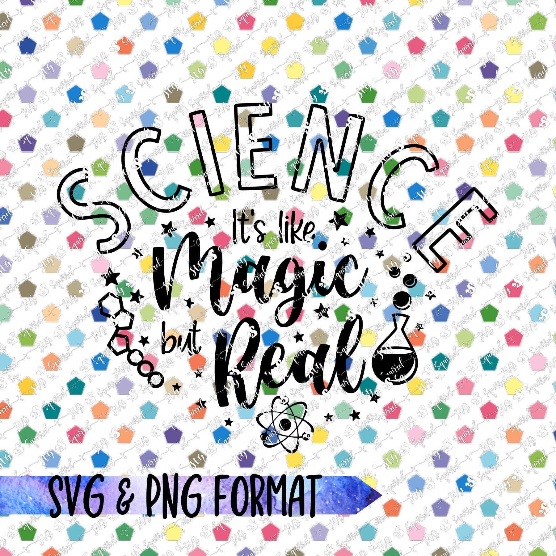 Science Its Like Magic but Real SVG & PNG Digital Download Science is ...