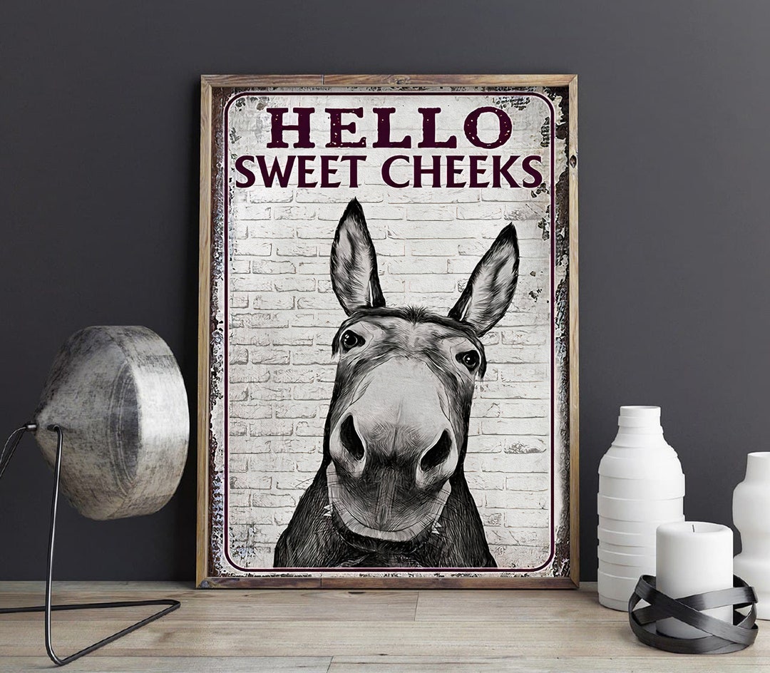 Funny Donkey Why Hello Sweet Cheeks Have A Seat Poster, Bathroom Wall ...