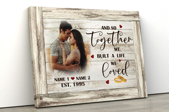 Together We Built A Life We Loved Photo to Canvas Custom | Etsy