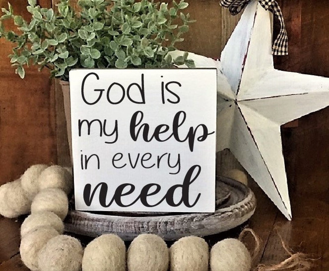 God is My Help in Every Need Sign faithful Collection /4x4/tiered Tray ...
