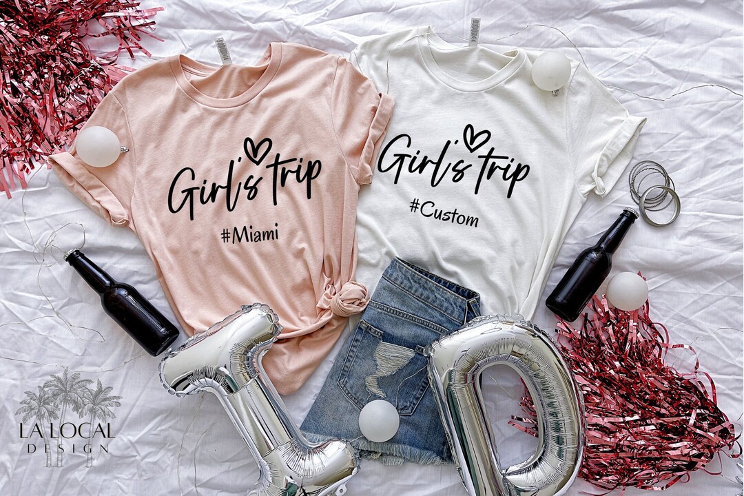 Girls Trip Shirts, Matching Girls Trip Shirts, Custom Girls Trip, Women ...