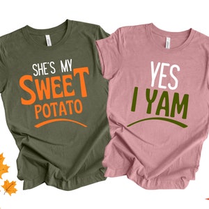 Funny Couples Thanksgiving Shirts: She's My Sweet Potato, Yes I Yam ...