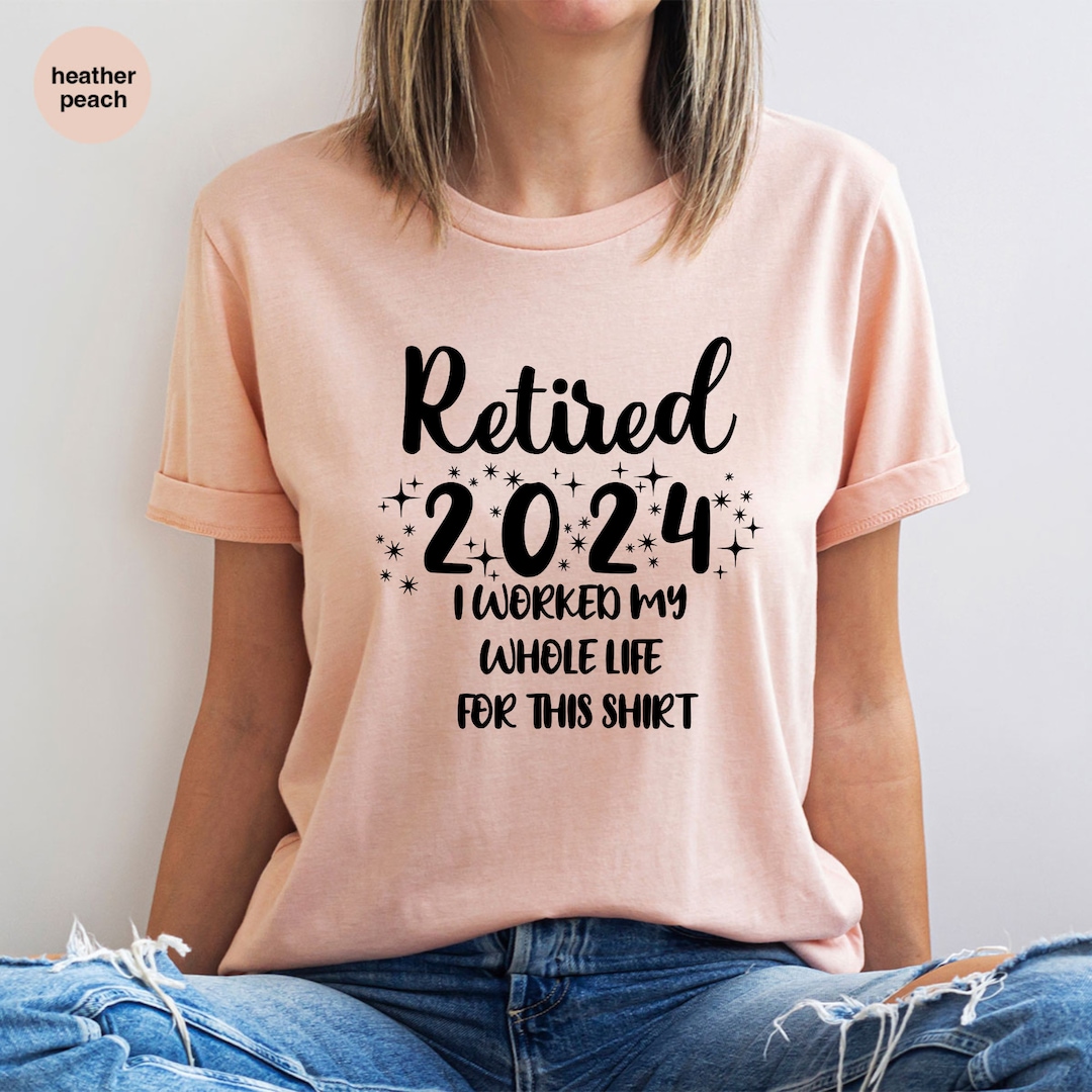 Funny Retirement Shirt, Retired Shirt, Retirement Party T-shirt, I ...