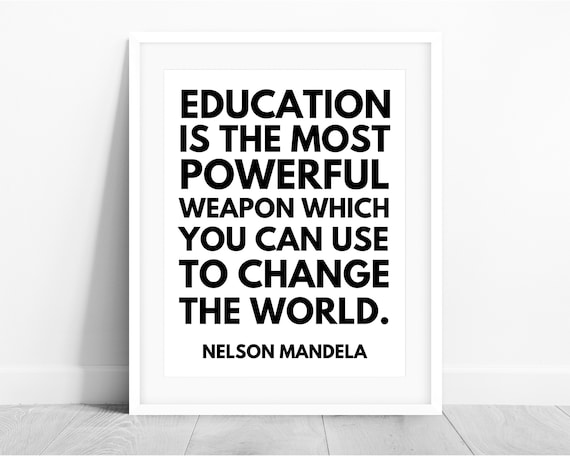 Nelson Mandela Quote Education Is The Most Powerful Weapon,, 50% OFF
