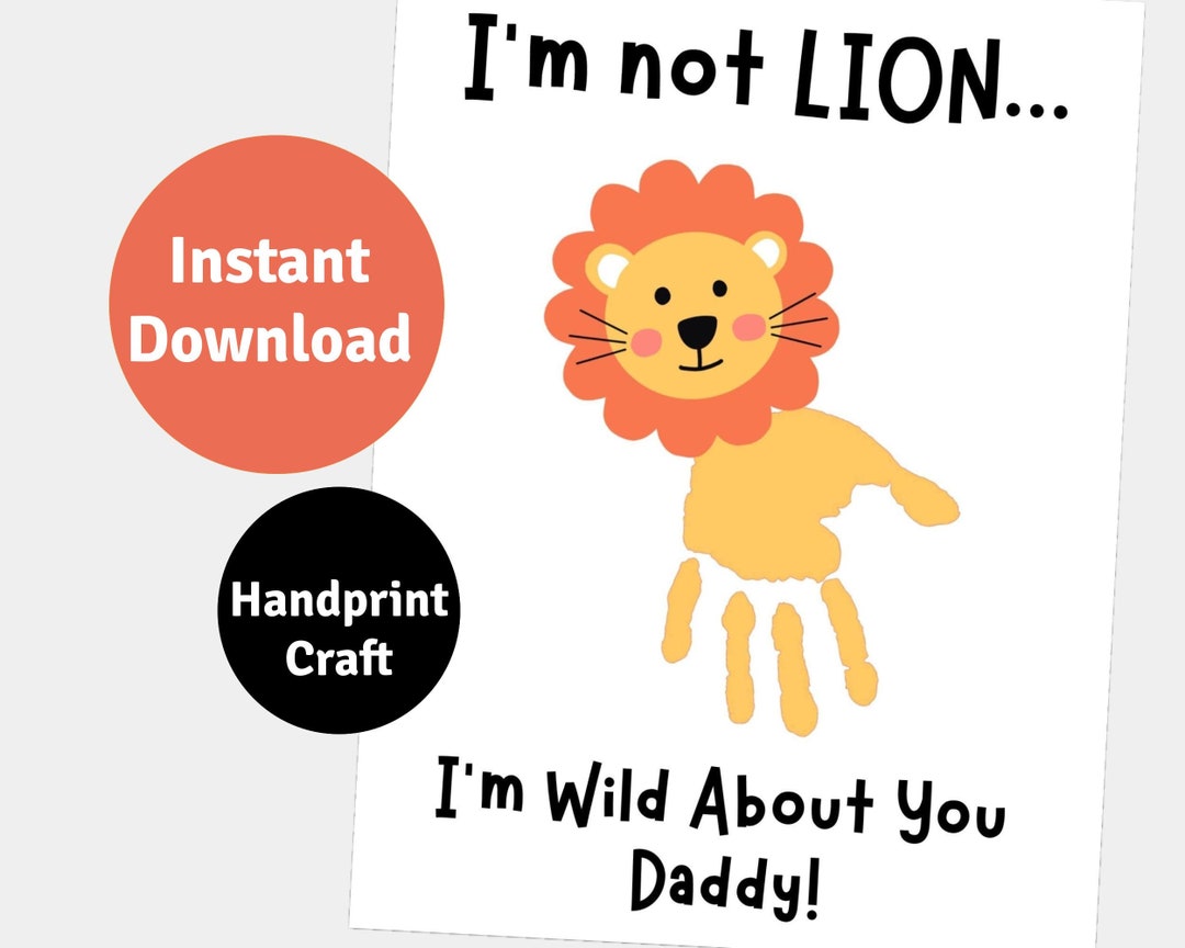 Lion Father's Day Handprint Kid Craft Baby Handprint Art, Wild About ...