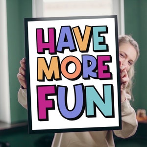 Have More Fun Print, Kids Quote PRINTABLE Wall Art, Colorful Kid Room ...