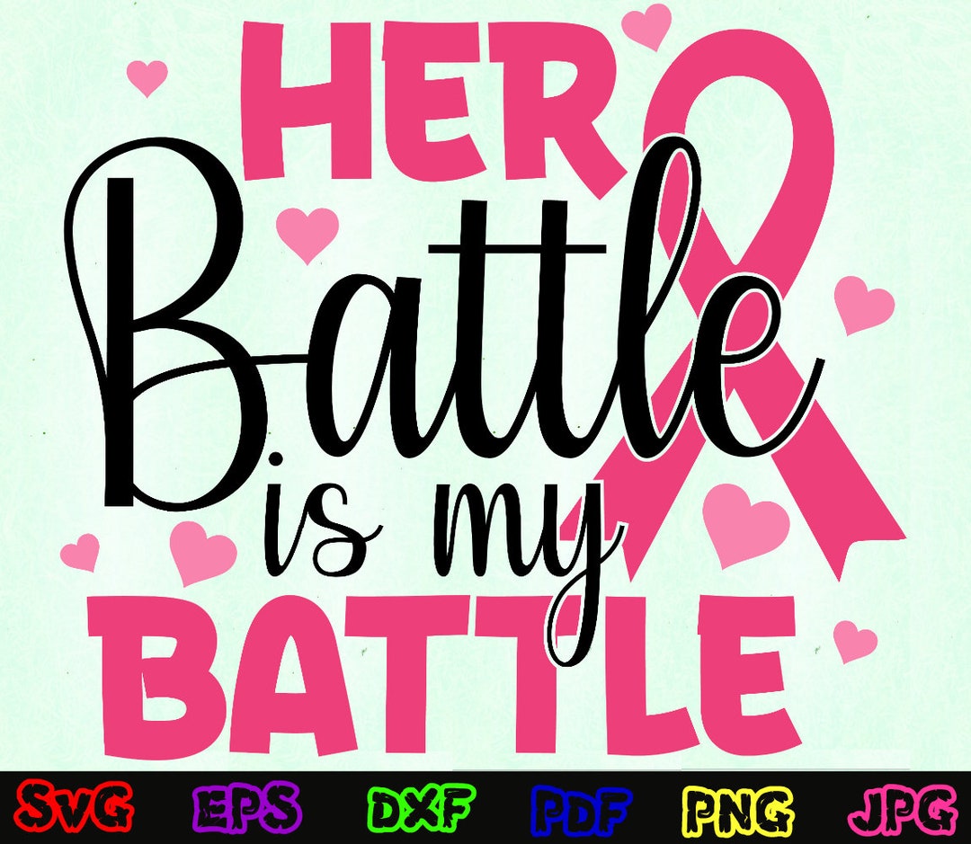 Her Battle is My Battle SVG - Fight Cancer SVG - Battle SVG - Cancer ...