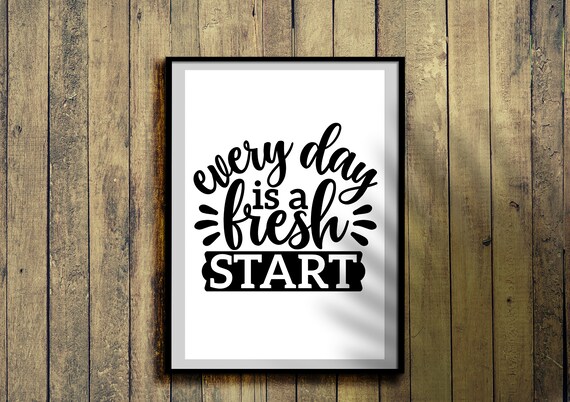 Everyday is a Fresh Start Wall Art Motivational Wall Art | Etsy
