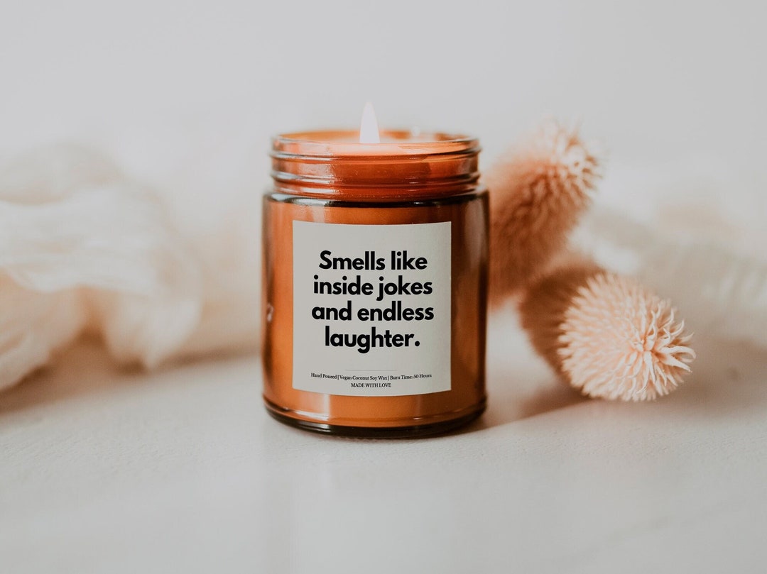 Smells Like Inside Jokes and Endless Laughter Candle, Candle Gift, Best ...