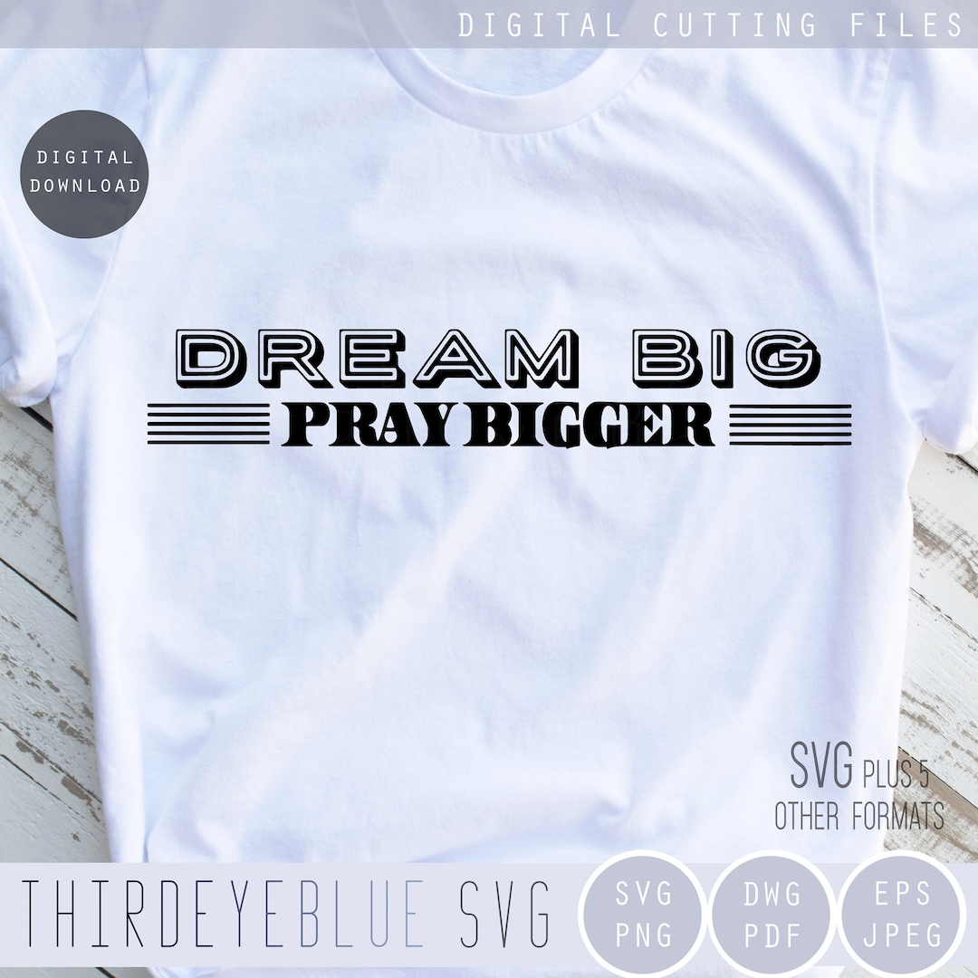 Christian SVG, Motivational SVG, Dream Big Svg, Religious Quote Svg ...