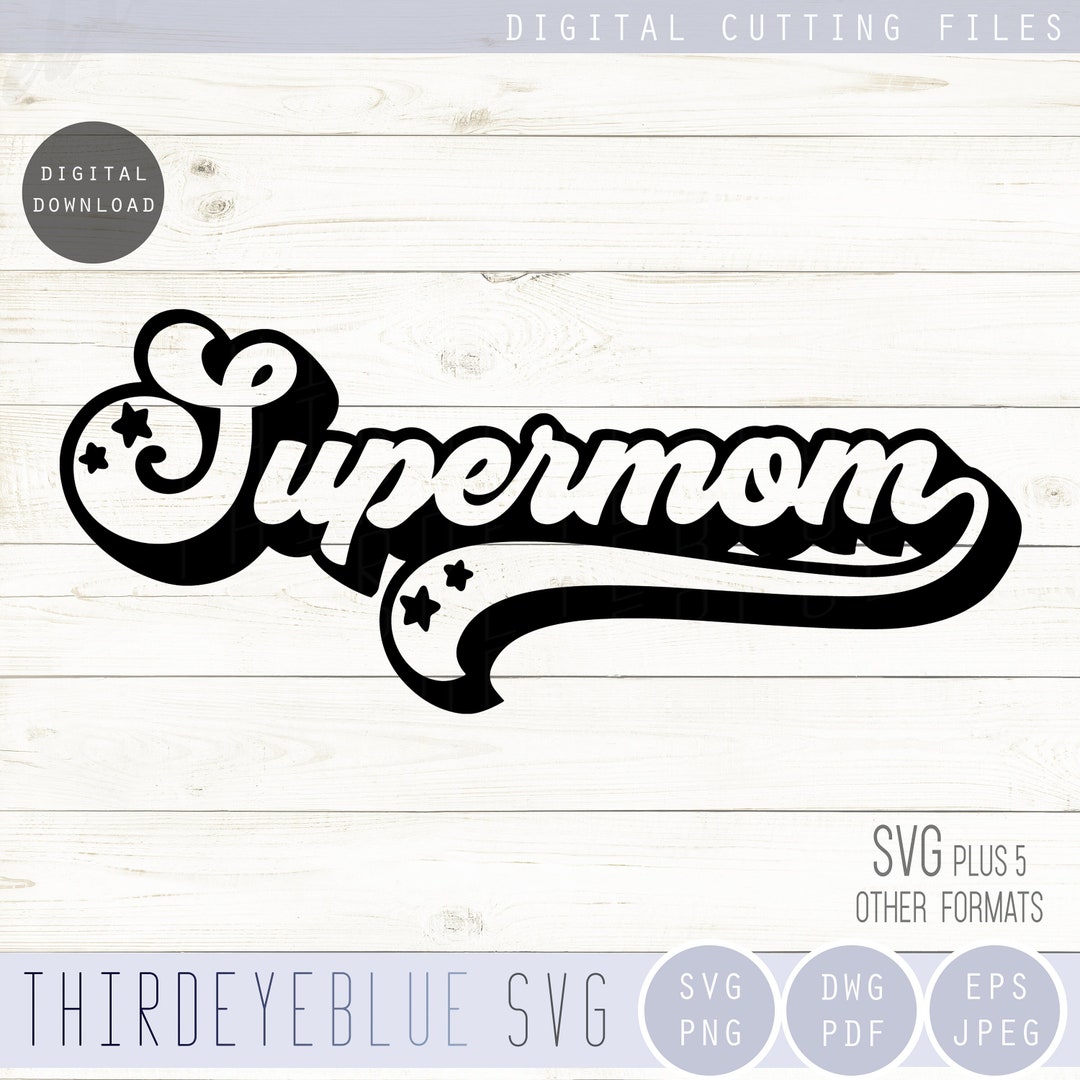 Supermom SVG, Super Mom Svg, Mothers Day Svg, Mom Gift Decal, Gift for ...