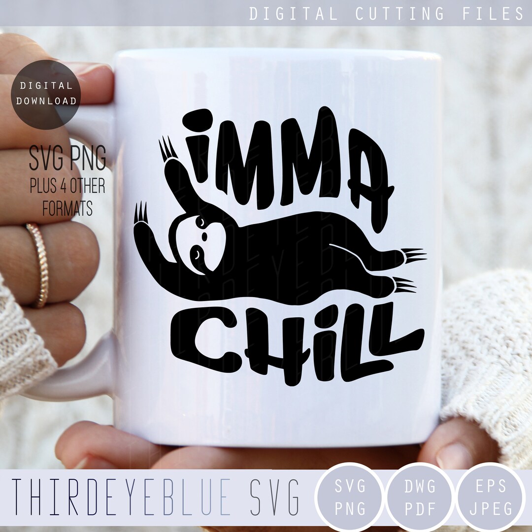 Chilled Sloth SVG, Boyfriend Gift SVG, Sloth Life SVG, Silhouette for ...