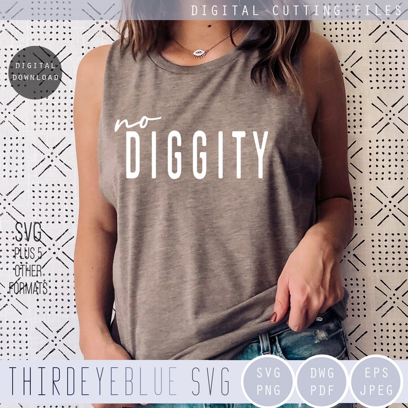 No Diggity SVG Mug Design SVG Sublimation Vinyl Digital - Etsy