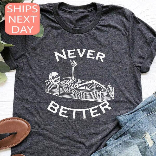 Never Better Skeleton Shirt - Etsy