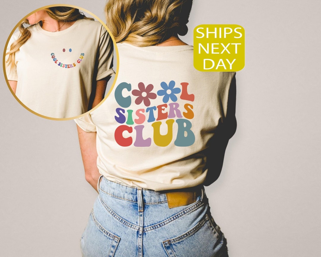 Cool Sisters Club Shirt, Sister Sweatshirt, Sisters Shirt, Sister ...