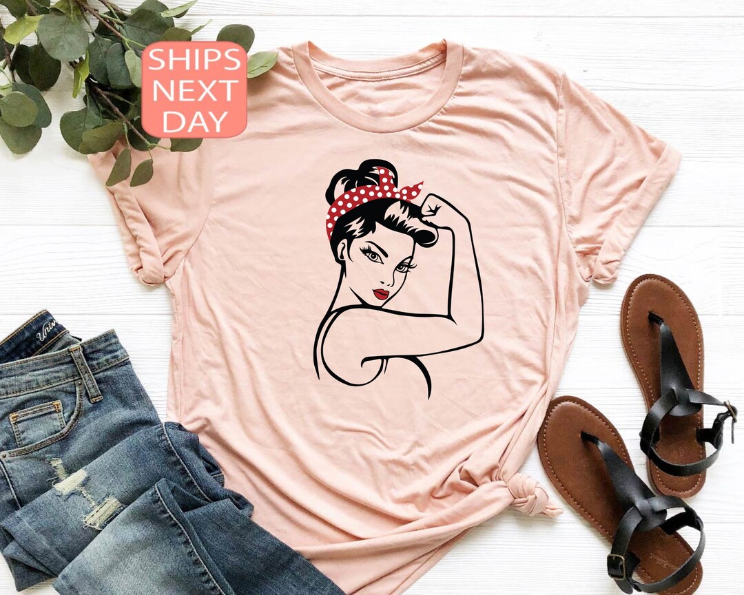 Women's T-shirt, Rosie the Riveter Shirt, Strong Women Shirt, Feminist ...