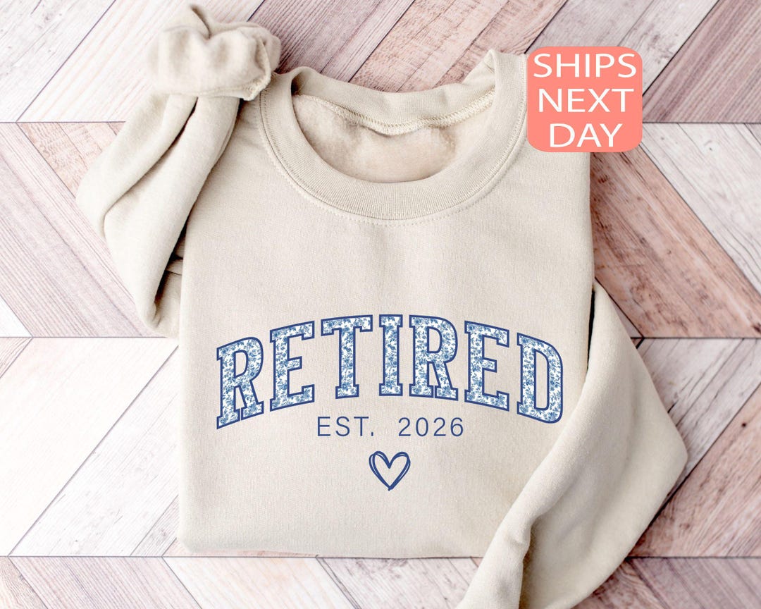 Floral Retired Est 2026 Sweatshirt, Toile Retirement Sweater ...
