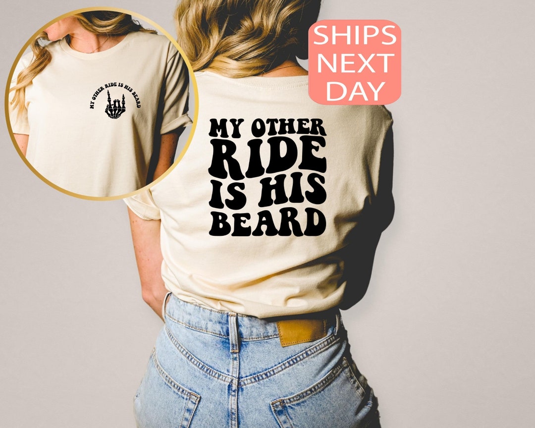 My Other Ride is His Beard T-shirt, Funny Biker Shirt, Motorcycle Shirt ...