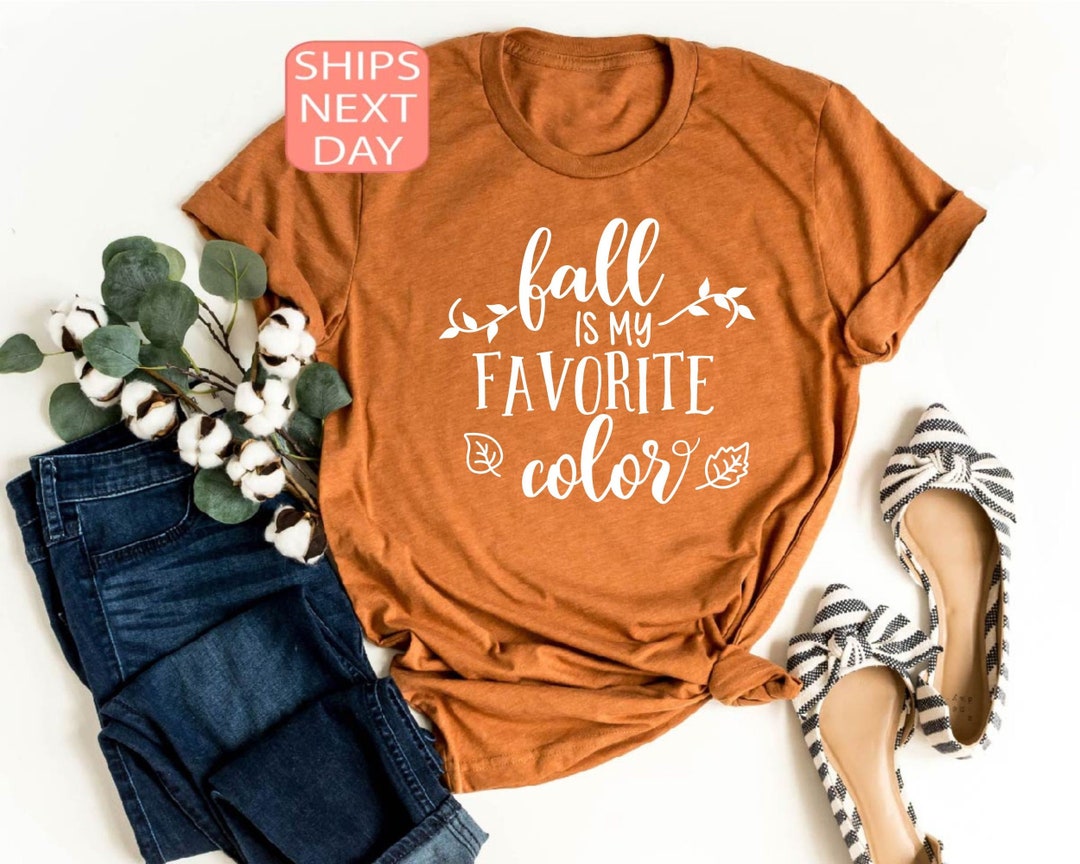 Fall is My Favorite Color Shirt, Fall Color Shirt, Autumn Shirt ...