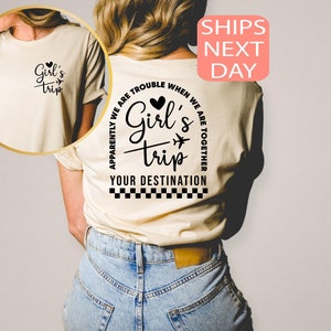 Custom Girls Trip Tee, Personalized Destination Shirt, Create Your Own ...