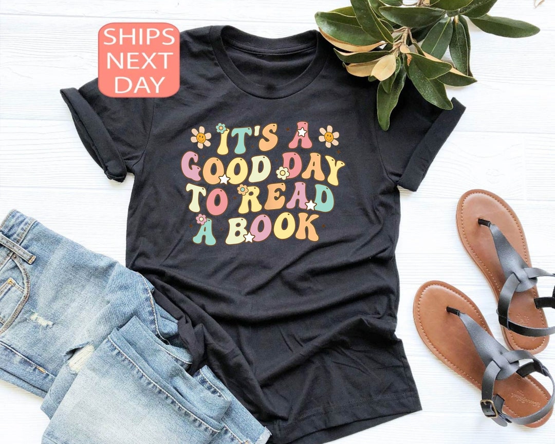 It’s A Good Day to Read A Book Shirt, Reading Shirt, Bookish Hoodie ...