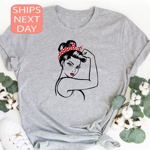Women's T-shirt, Rosie the Riveter Shirt, Strong Women Shirt, Feminist ...