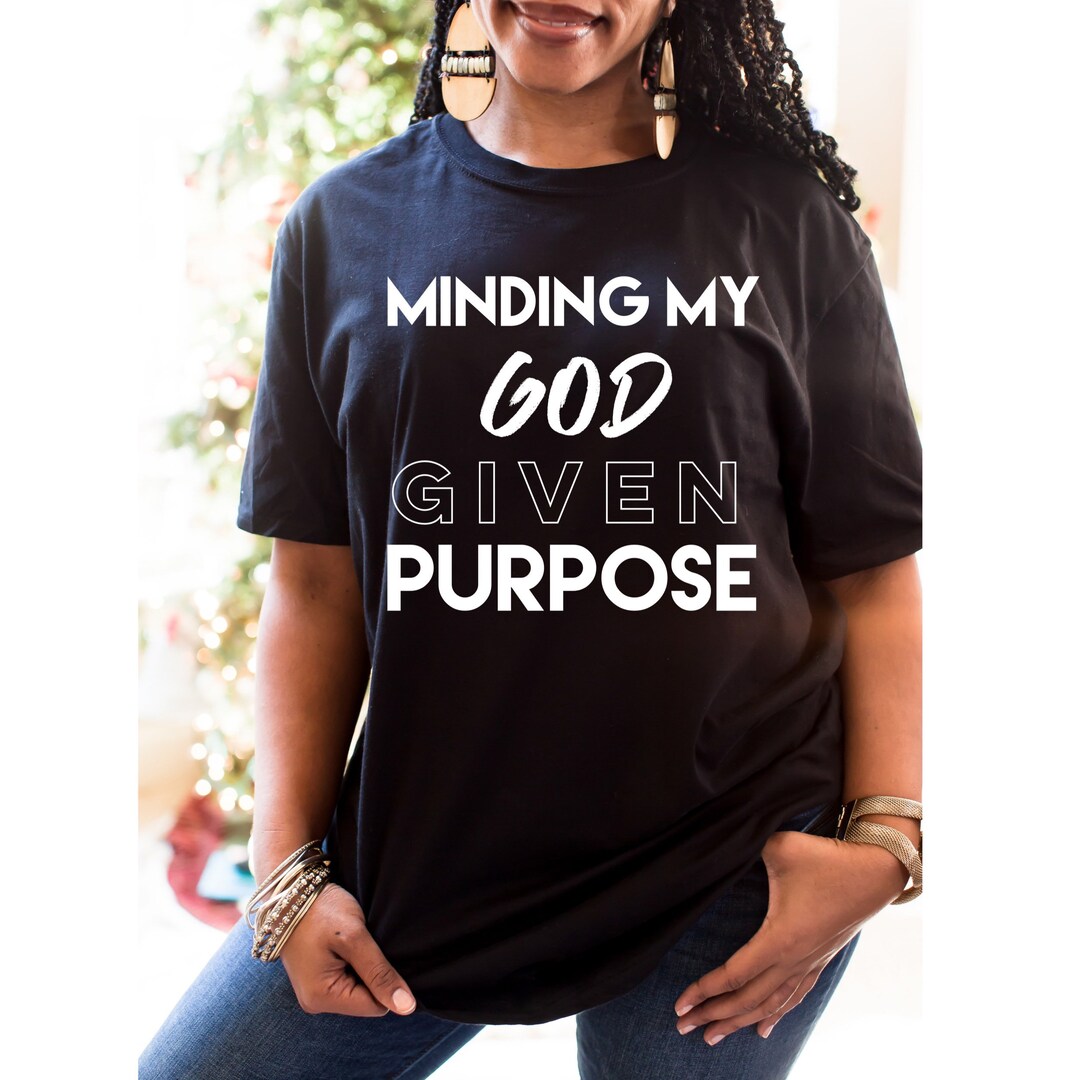 Purpose T Shirt, Inspirational T Shirt, Positivity Quote Tee, Womens ...