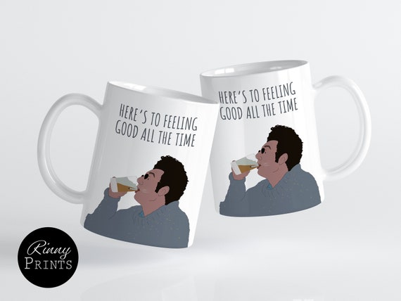 Seinfeld Coffee Mug Kramer Quote Here's to Feeling - Etsy
