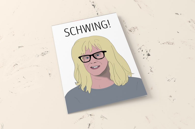 Wayne’s World Printable Greeting Card | Schwing Quote | 90’s Movie ...