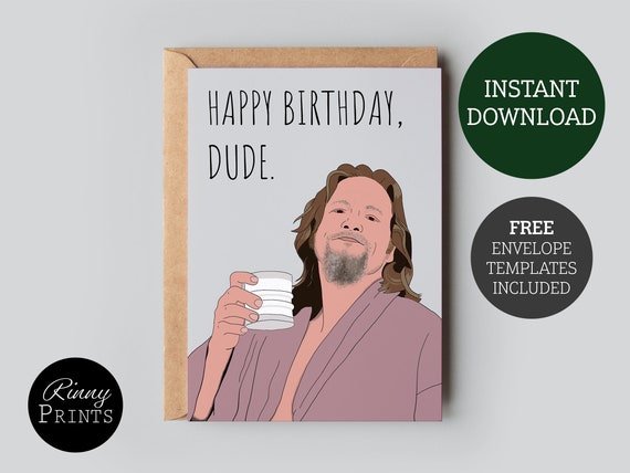 Big Lebowski Printable Birthday Card the Dude Cult Classic - Etsy