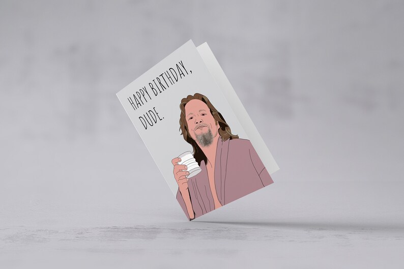 Big Lebowski Printable Birthday Card | the Dude | Cult Classic Movie ...