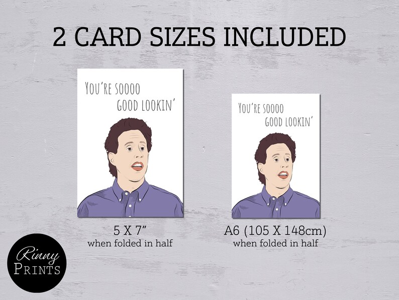 Seinfeld Printable Greeting Card You're so Good Lookin' Jerry Seinfeld ...
