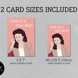 Elaine Benes Printable Greeting Card | I Think You're Sponge Worthy ...