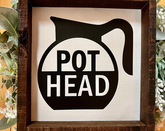 Funny Pot Head Sign - Etsy