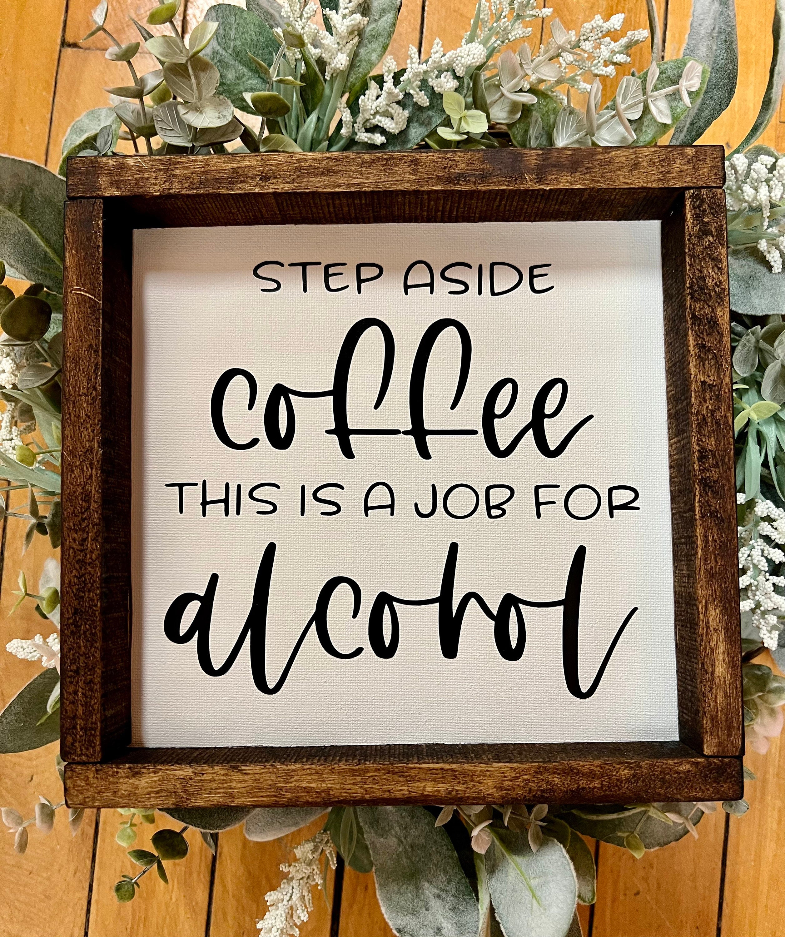 Move Over Coffee | Coffee Sign | Bar Sign |funny Sign | Farmhouse Sign ...