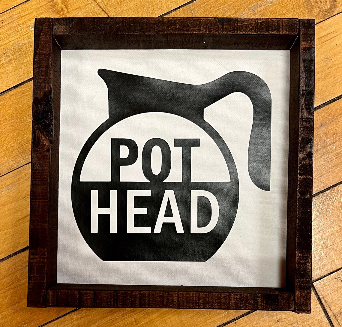 Pot Head Sign | Coffee Themed Gift | Coffee Themed Decor | Coffee Bar ...