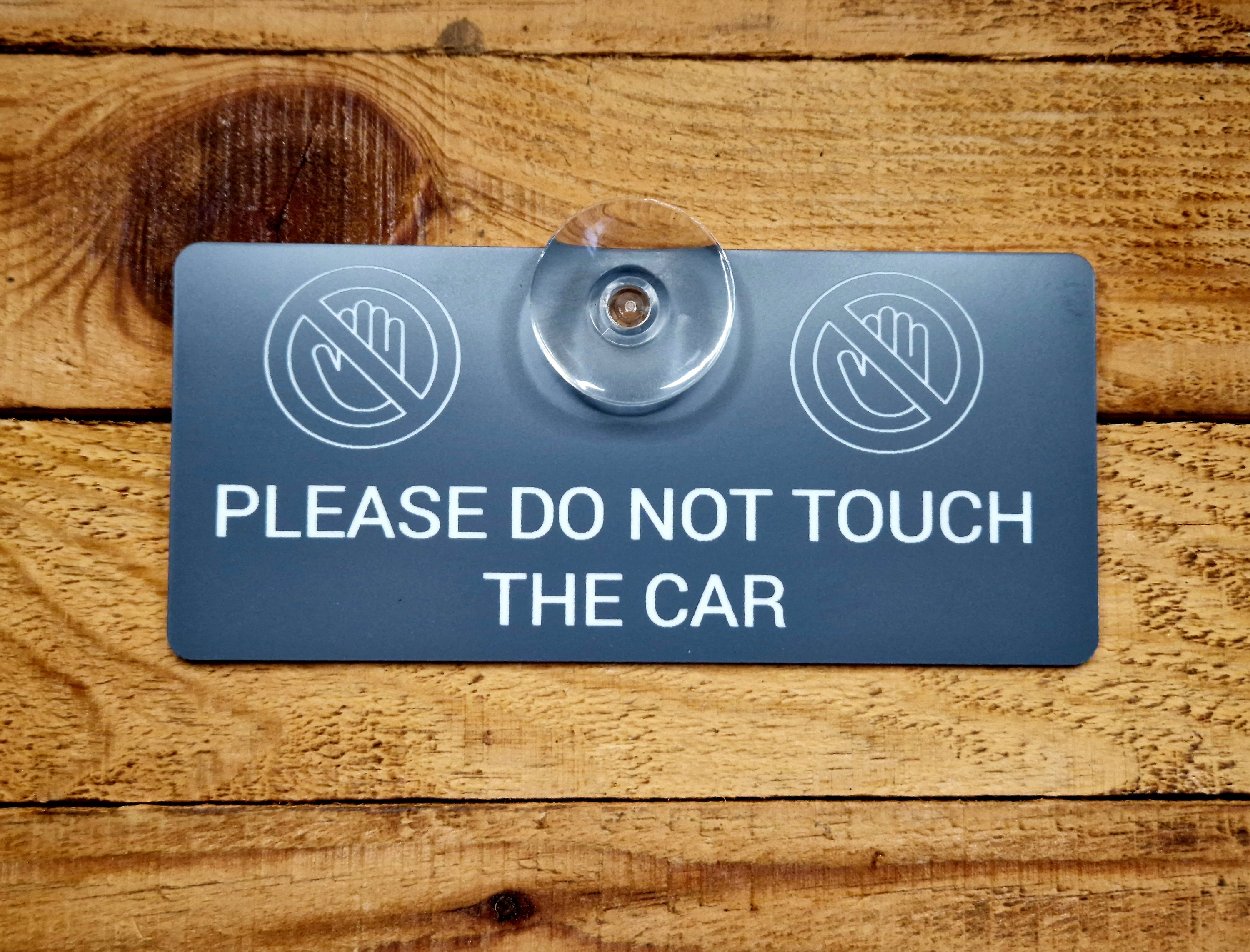 Please Do Not Touch Car Sign