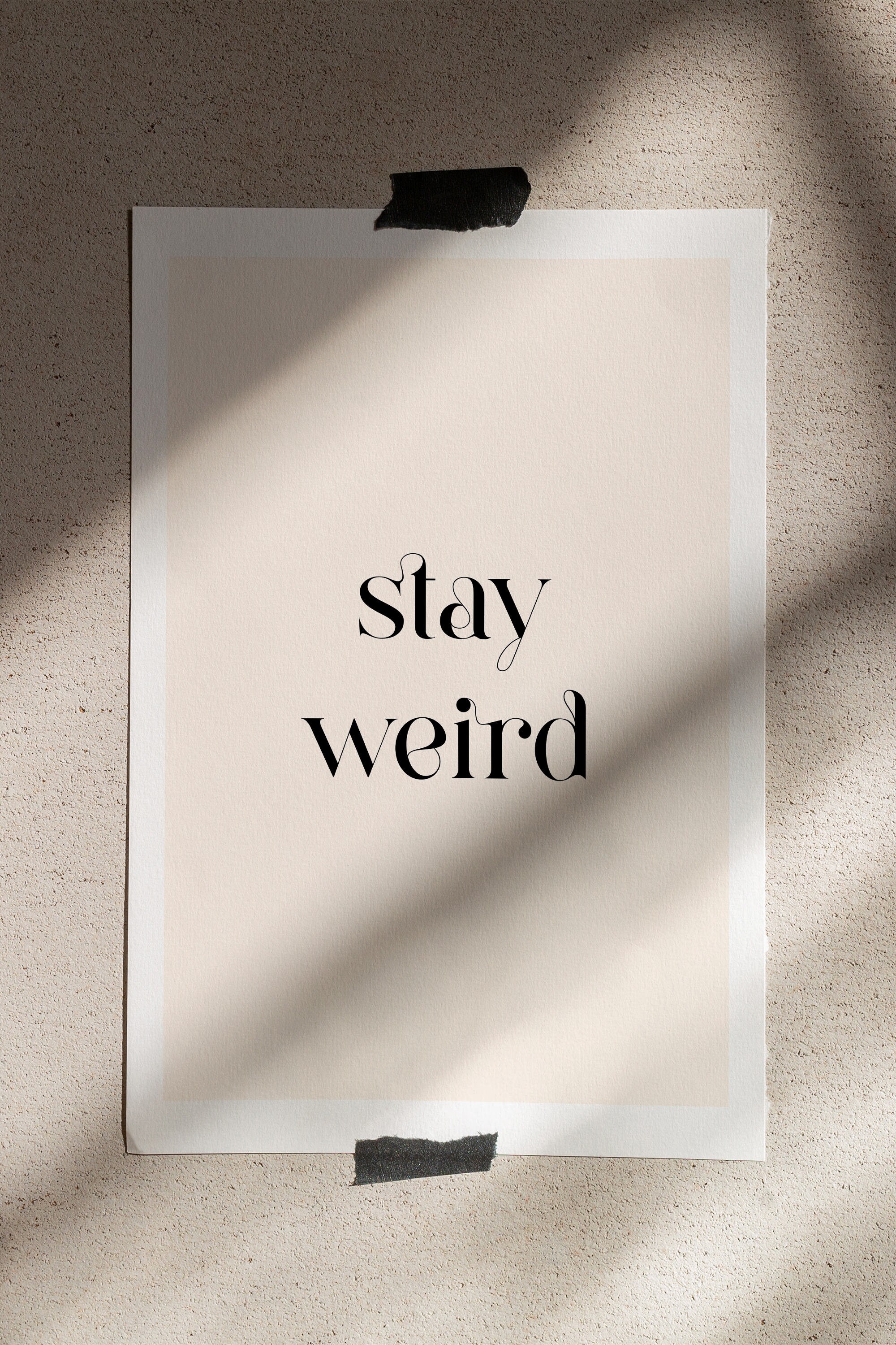 Stay Weird Print, Typography Poster, Minimalist Printable Quotes, Funny ...