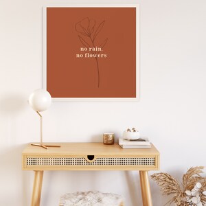 No Rain No Flowers Printable Poster, Terracotta Boho Wall Art, Bloom ...