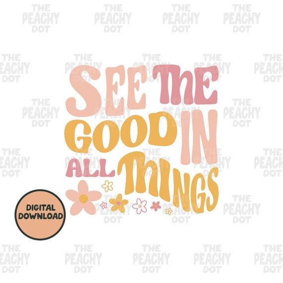 Positive Svg Png See the Good Svg Digital Download - Etsy