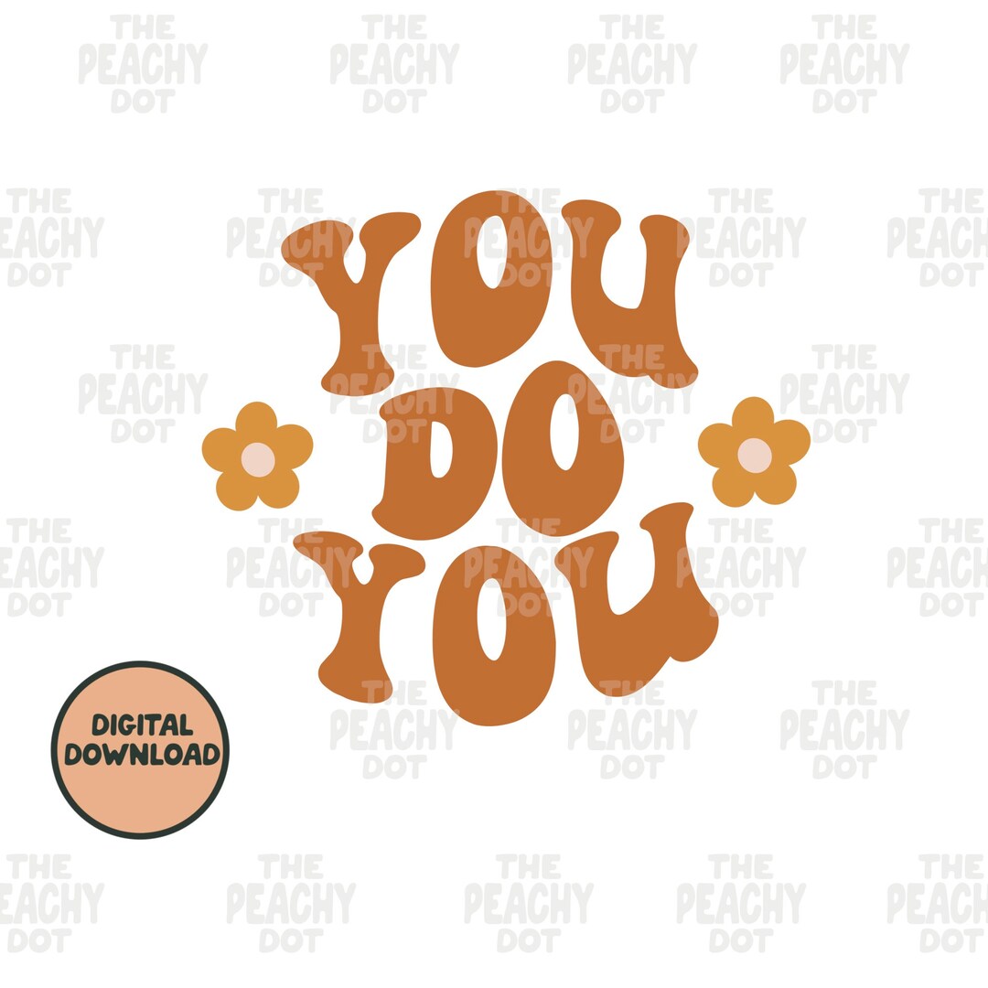 You Do You Png, Digital Download - Etsy
