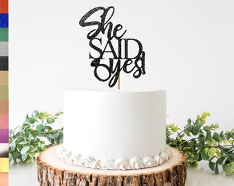 Engaged Cake Topper, She Said Yes, Engagement Party, Bride to Be, Just ...