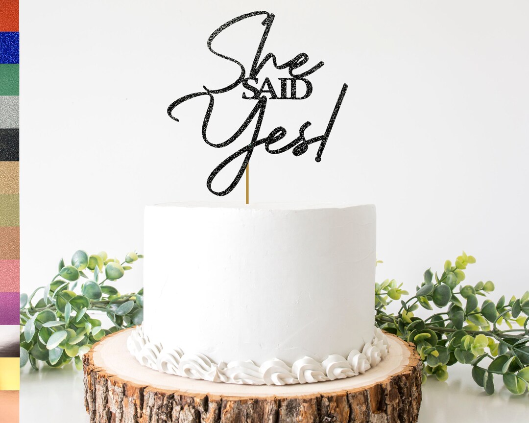 She Said Yes Cake Topper Non-shedding Glitter or Metallic Mirror Card ...