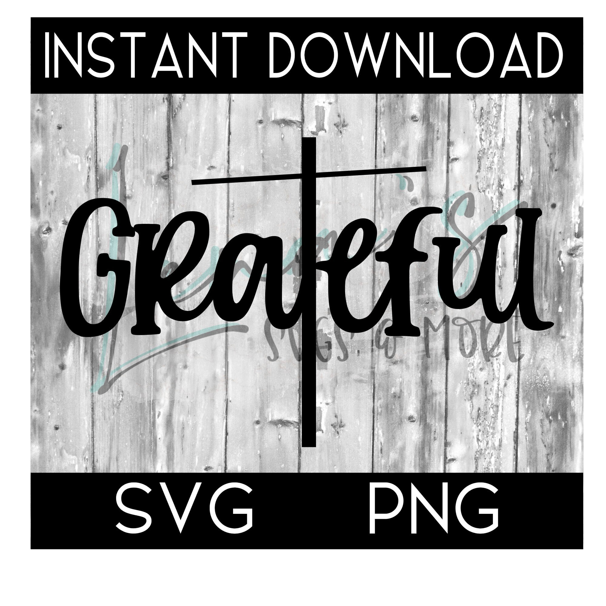 Grateful Cross SVG, Grateful Cross PNG, Silhouette Cut File, Cross SVG ...