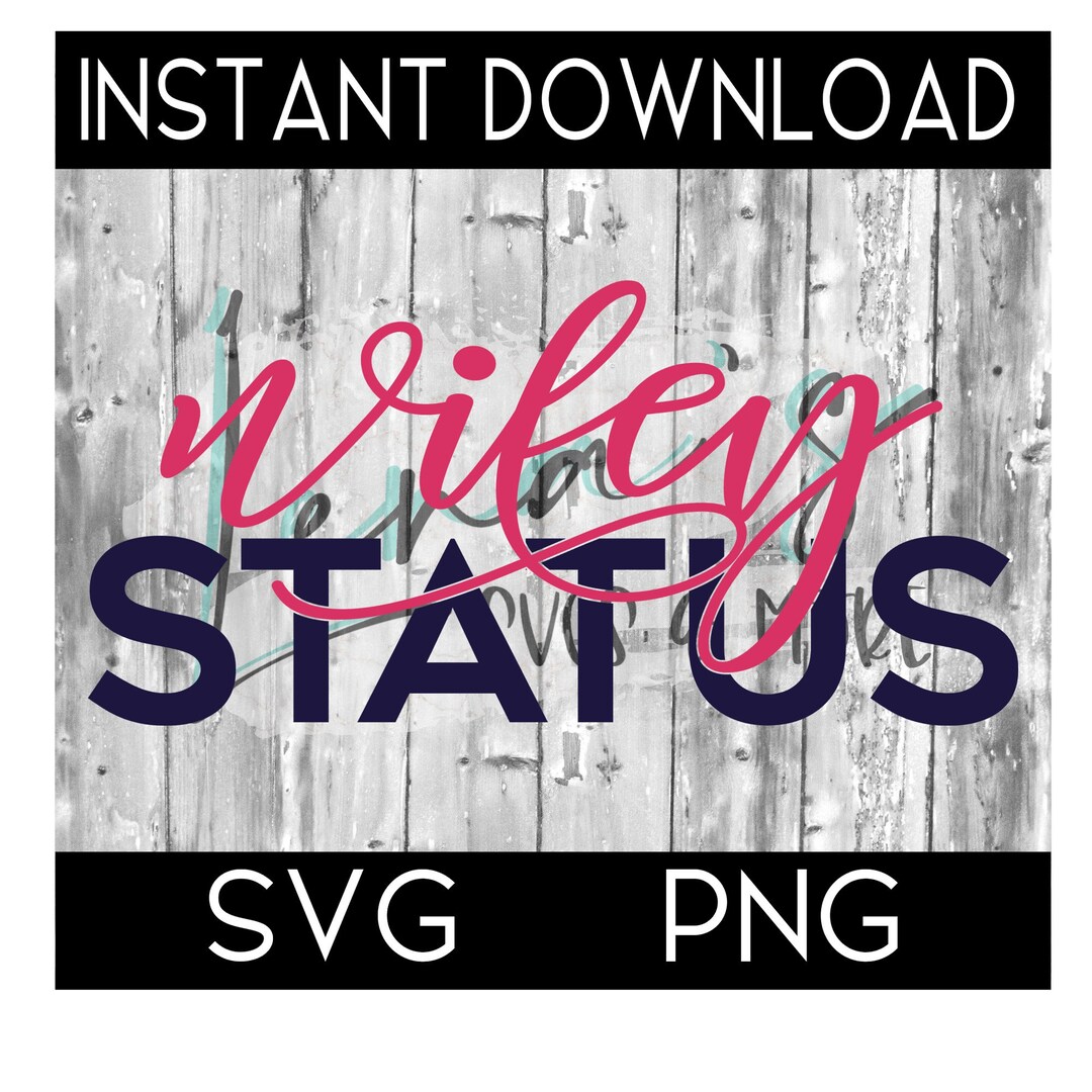 Wifey Status SVG, Wedding SVG, Silhouette Svg, Circuit Cut File, PNG ...