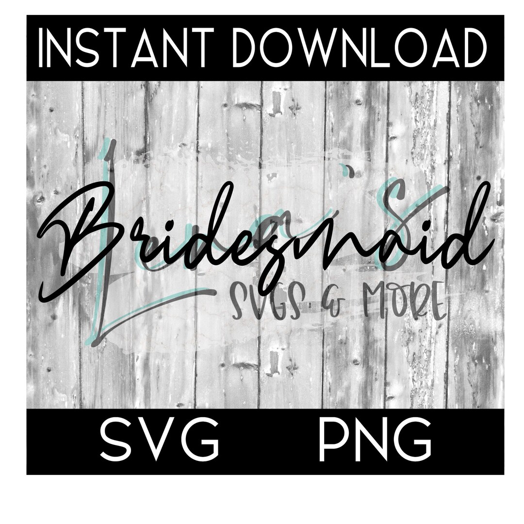 Bridesmaid SVG, Wedding SVG, Silhouette Svg, Circuit Cut File, PNG File ...
