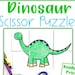 Dinosaur Scissor Puzzles Preschool Scissor Dinosaur Activity Fine Motor ...