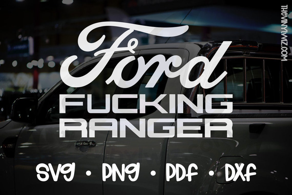 Ford Ranger SVG Ford Fuckin Ranger .png Ford Cut File - Etsy Canada