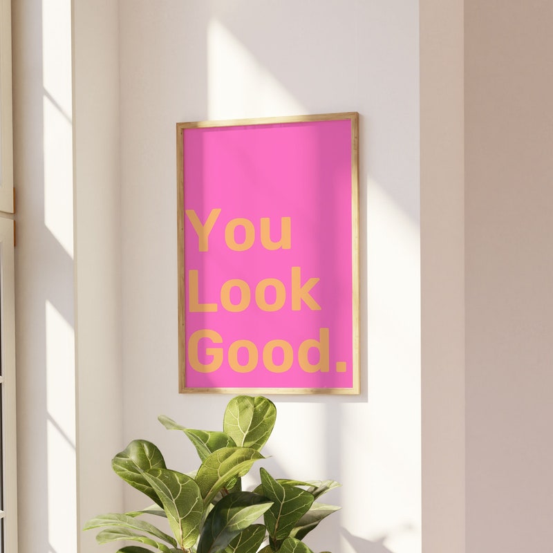 You Look Good Print - Etsy